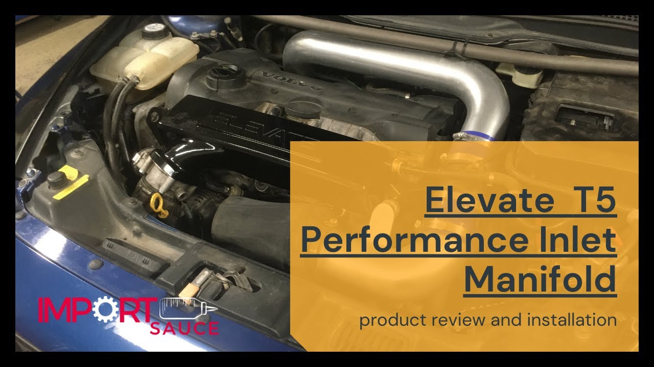 Product Review: Elevate Volvo T5 Performance Inlet Manifold - YouTube