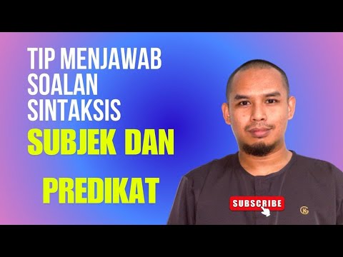 Tip mudah menjawab soalan sintaksis: Topik subjek dan predikat - YouTube