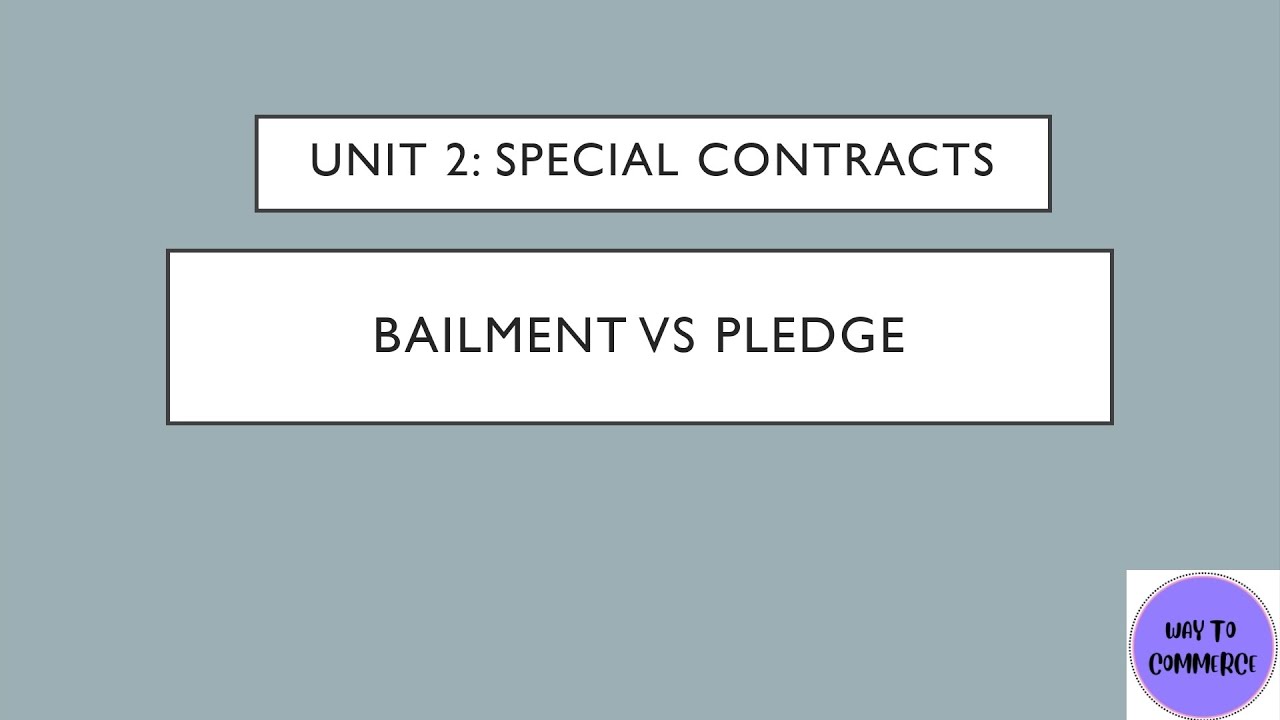 Bailment Vs Pledge|Contract of Bailment VS Contract of Pledge|Special ...