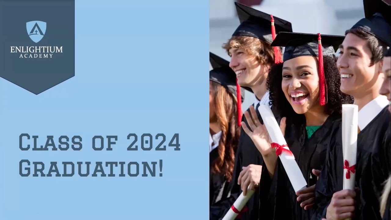 Enlightium Academy Class of 2024 Graduation Ceremony - YouTube