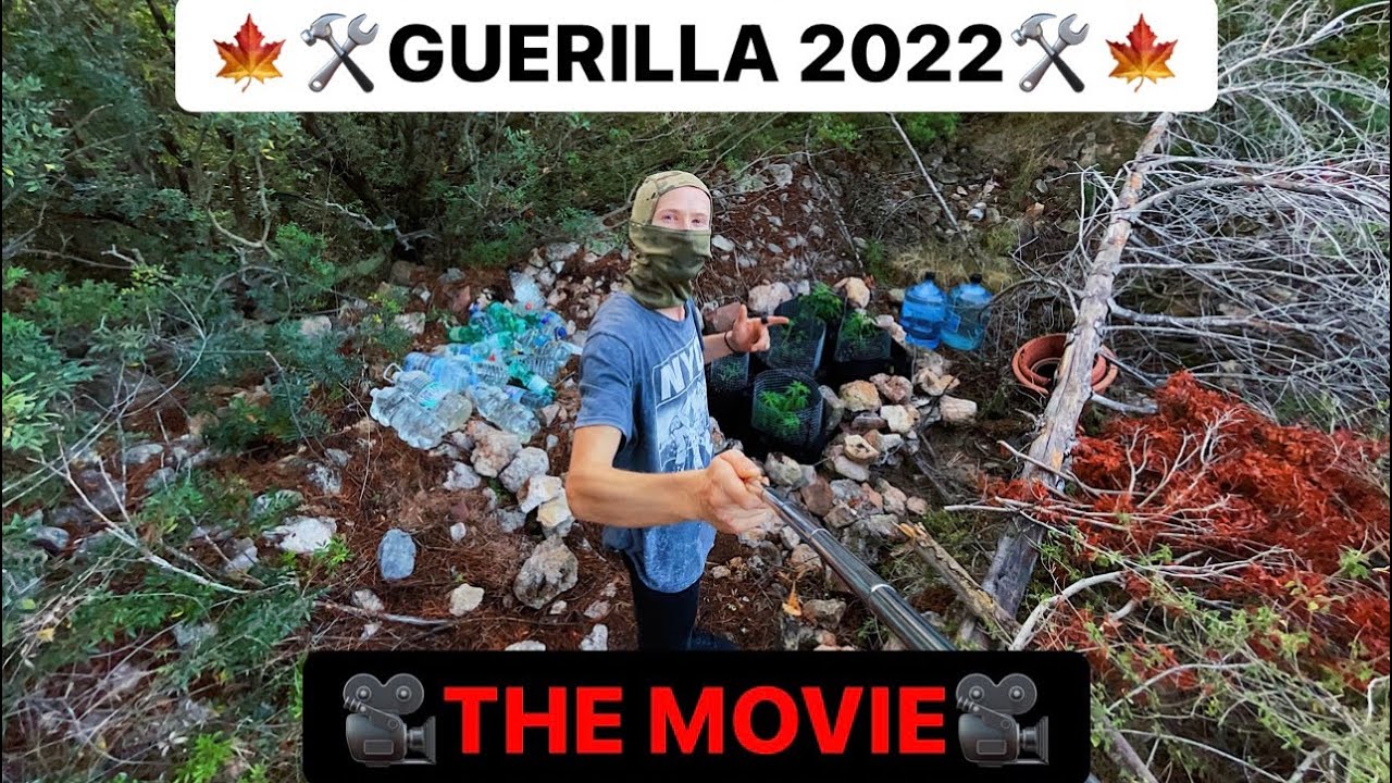 GUERILLA GROW 2022 ( THE MOVIE ) [Part 1] - YouTube