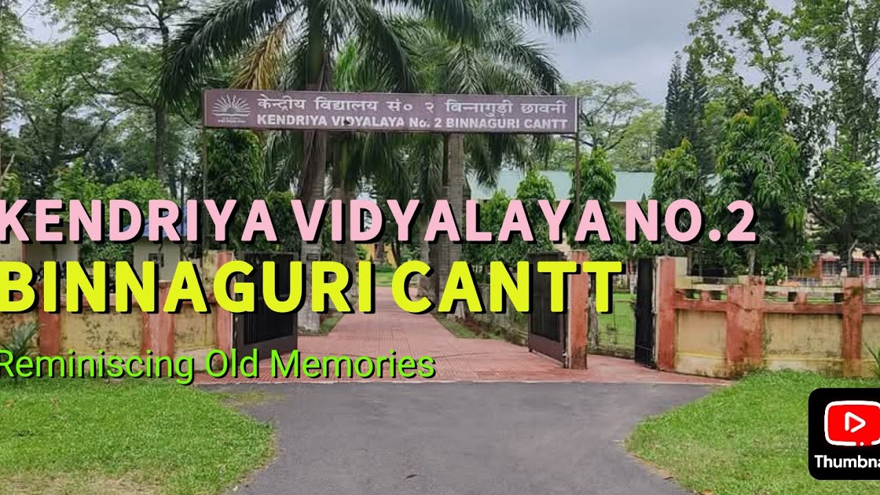 Kendriya Vidyalaya No.2 Binnaguri/केंद्रीय विद्यालय क्रमांक 2 ...