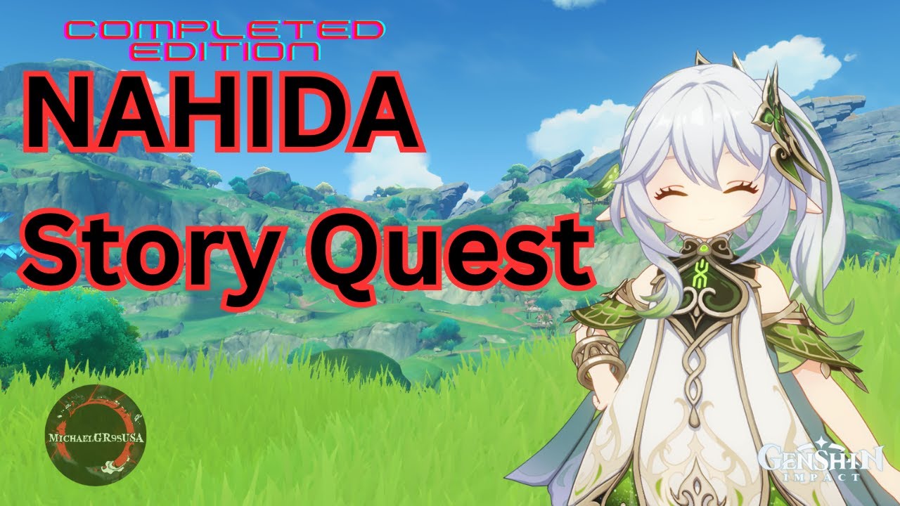 GENSHIN IMPACT V 4.4 - NAHIDA STORY QUESTLINE (COMPLETED EDITION) - YouTube