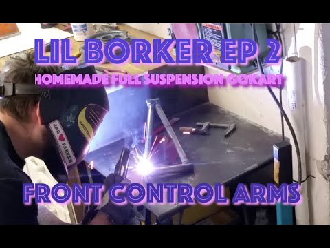 Lil Borker Ep2. Making front control arms to homemade full suspension ...