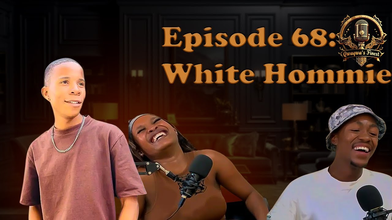 Episode 68: White Homie on Grade 12, Music, Serious Relationships ...