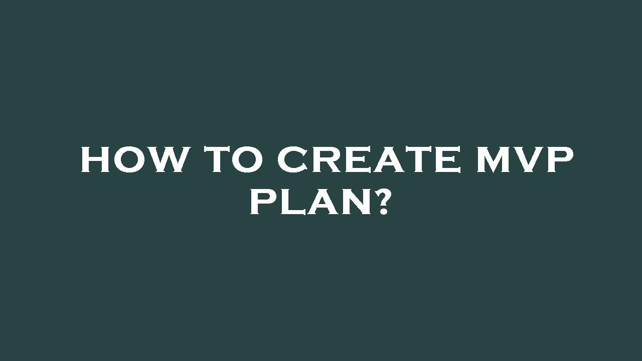 How to create mvp plan? - YouTube