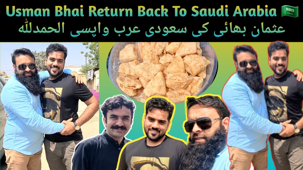 Usman Bhai Return Back From|Pakistan🇵🇰 To Saudi Arabia 🇸🇦 Jazan Damad ...