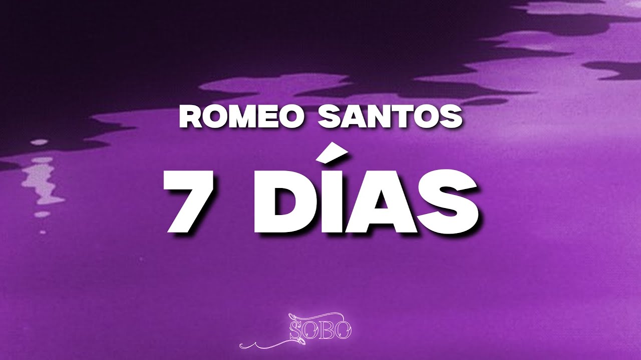 Romeo Santos - 7 Días (Letra) - YouTube