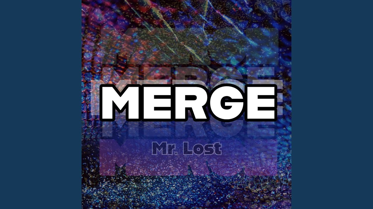 Merge - YouTube
