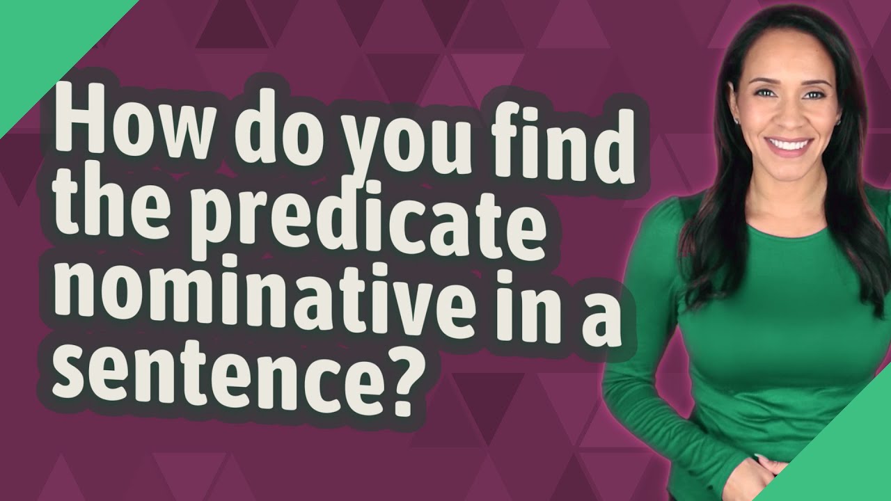 How do you find the predicate nominative in a sentence? - YouTube