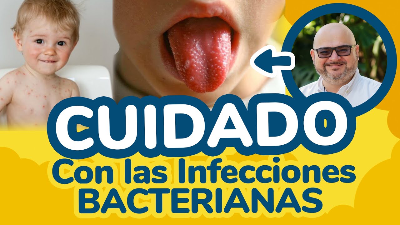 APRENDE a IDENTIFICAR y AFRONTAR una INFECCIÓN Bacteriana de tu HIJO ...