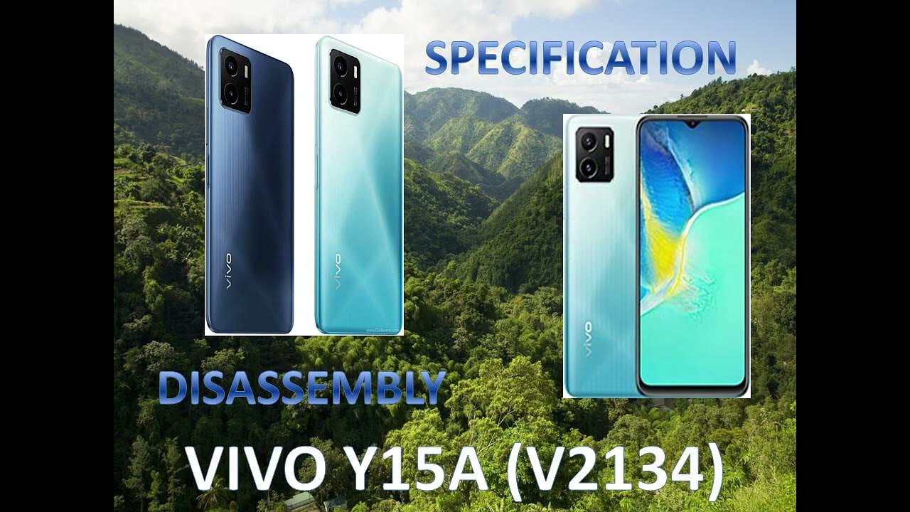 VIVO Y15A (V2134) SPECIFICATION and DISASSEMBLY - YouTube