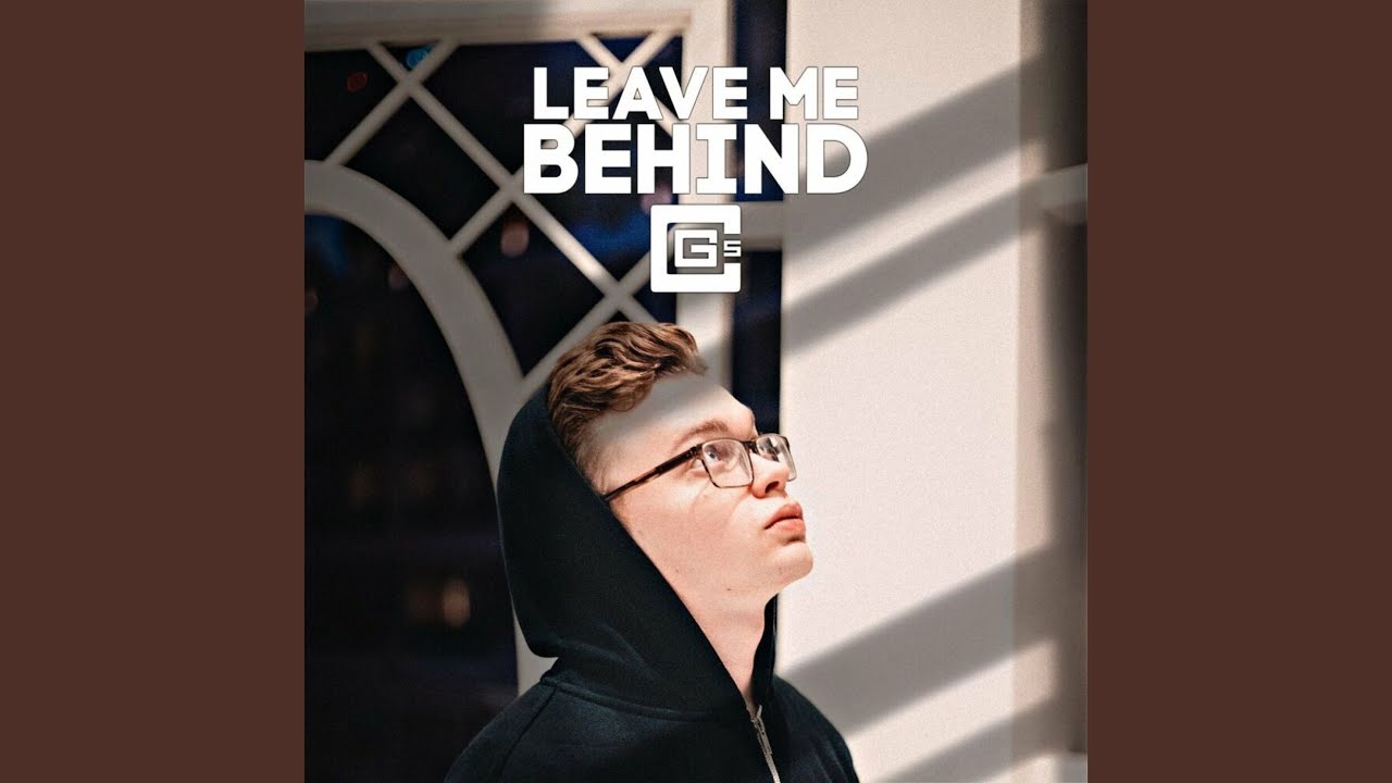 Leave Me Behind - YouTube