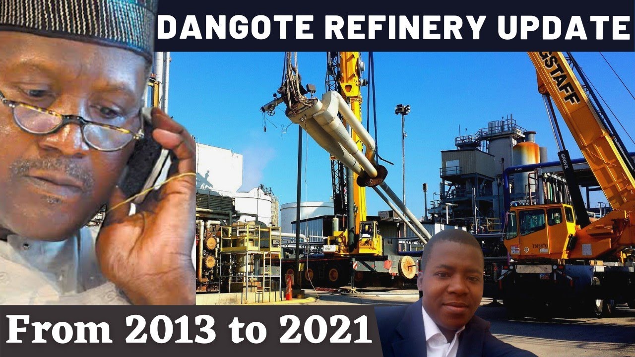 DANGOTE REFINERY NEWS TODAY: DANGOTE REFINERY UPDATE 2021 - YouTube