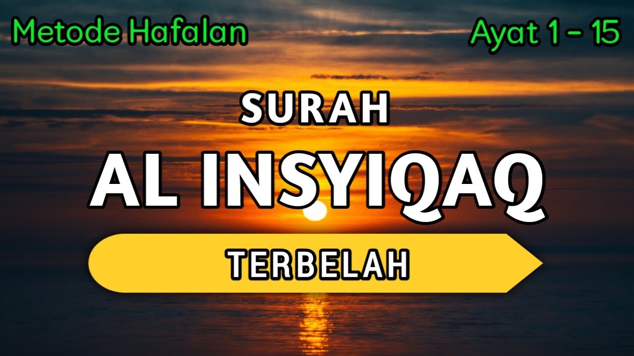 Surah Al Insyiqaq ayat 1 - 15 | Metode Hafalan Quran. - YouTube