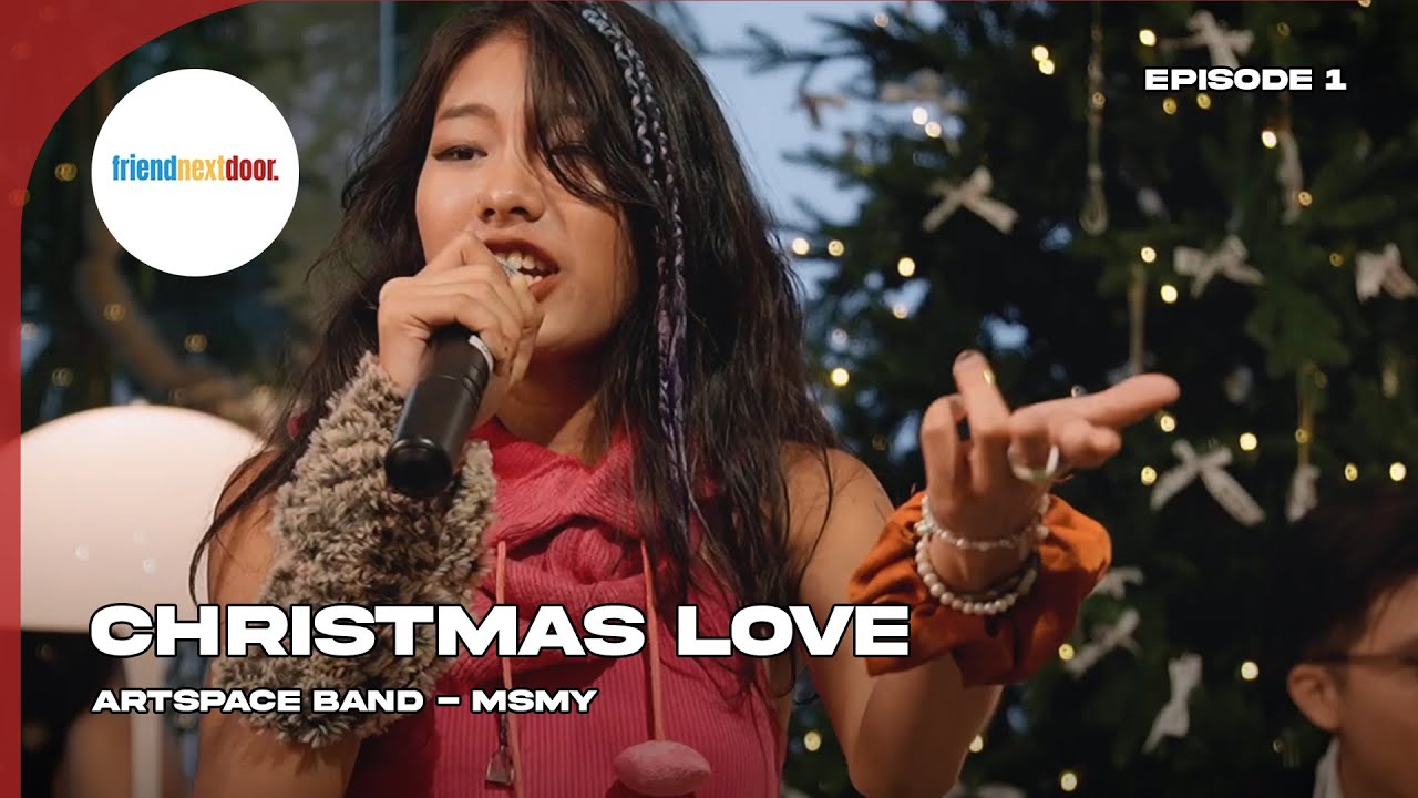 msmy - Christmas Love ft. ArtSpace Band | friendnextdoor ep.1 (Live ...