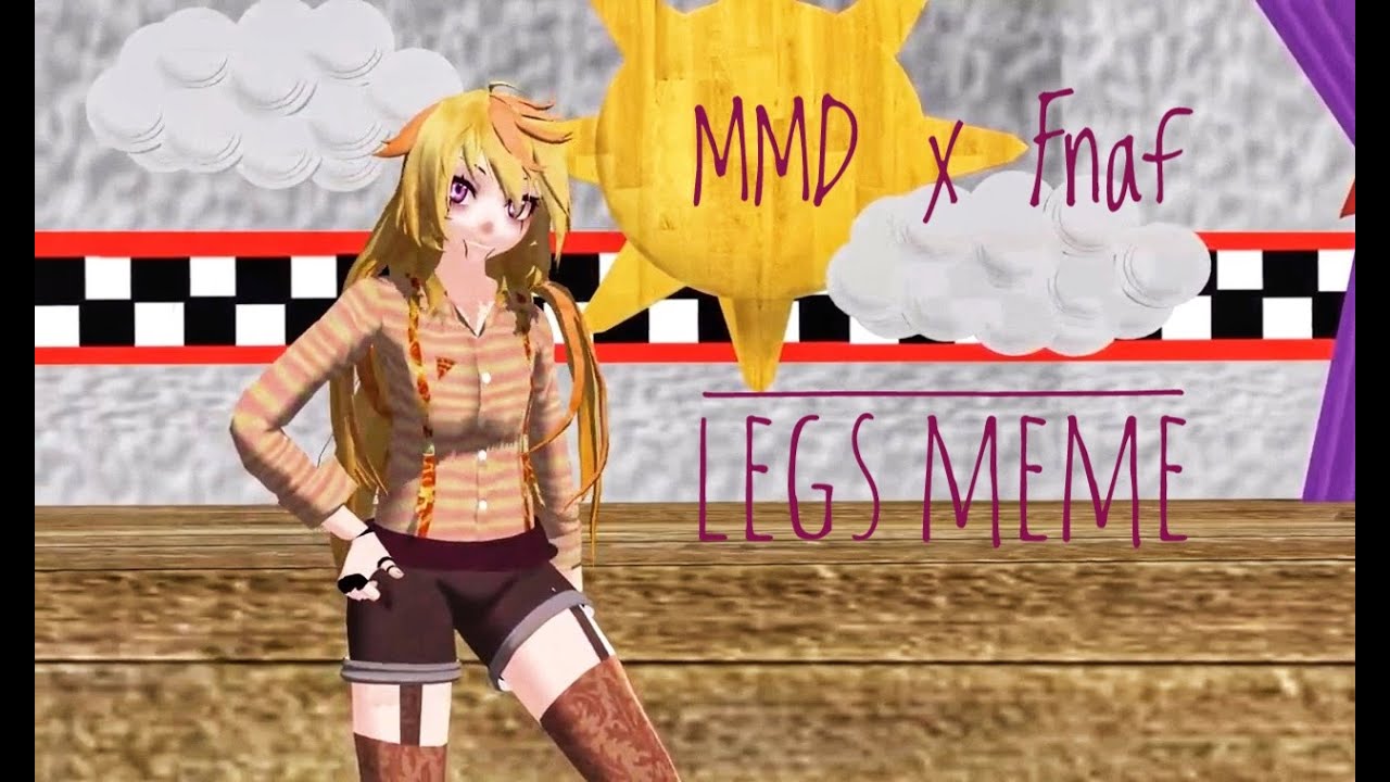 [ MMD x FNAF ] - Legs meme - YouTube
