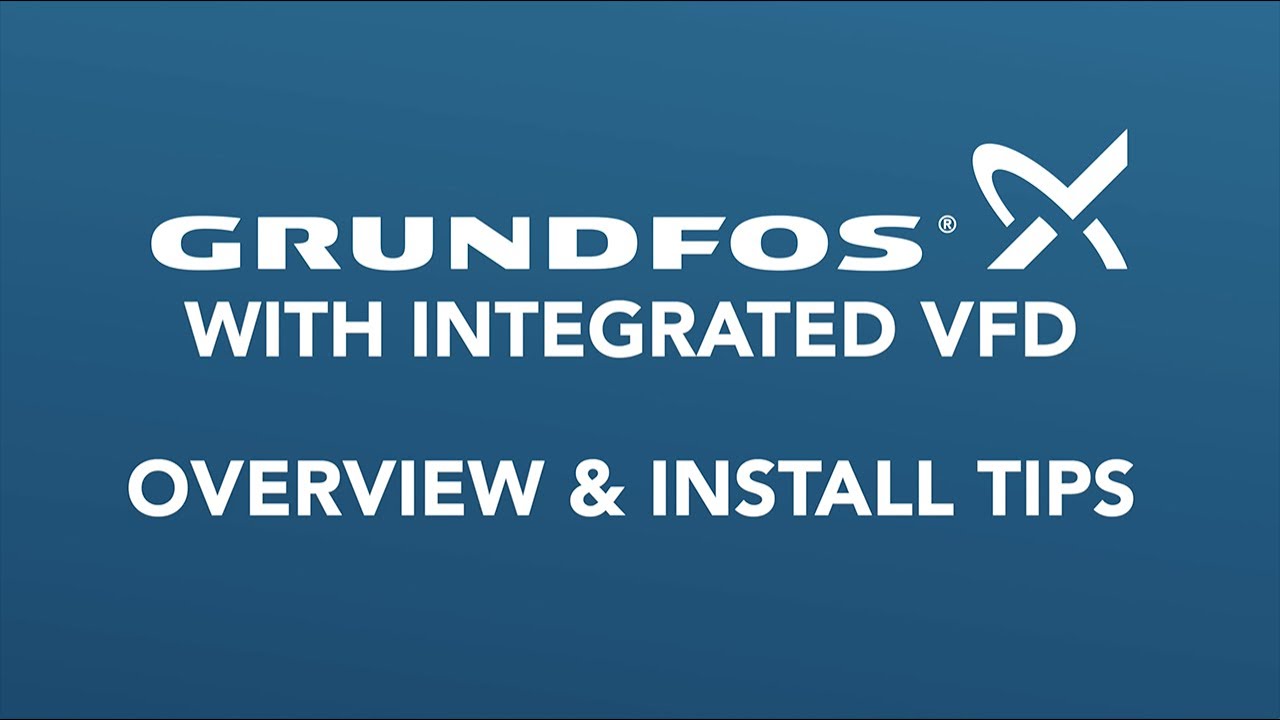 Grundfos Pump with Integrated VFD - Overview & Tips - YouTube