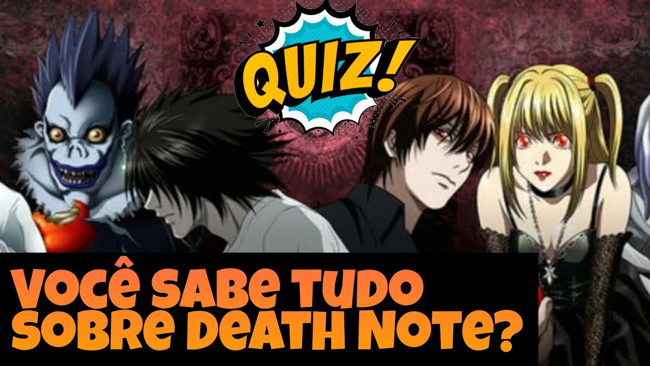 QUIZ 10 PERGUNTAS SOBRE DEATH NOTE, TESTANDO SEU CONHECIMENTO SOBRE O ...