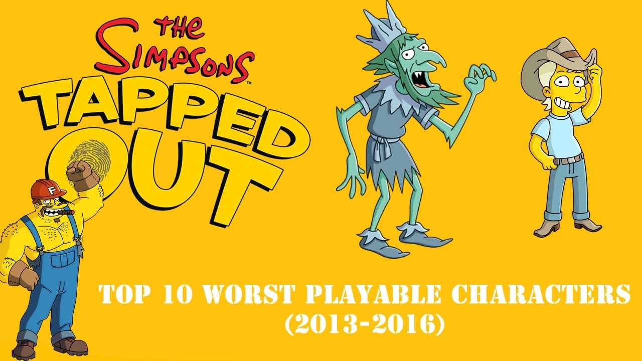 Top 10 Worst Playable Characters In The Simpsons Tapped Out (2013-2016 ...