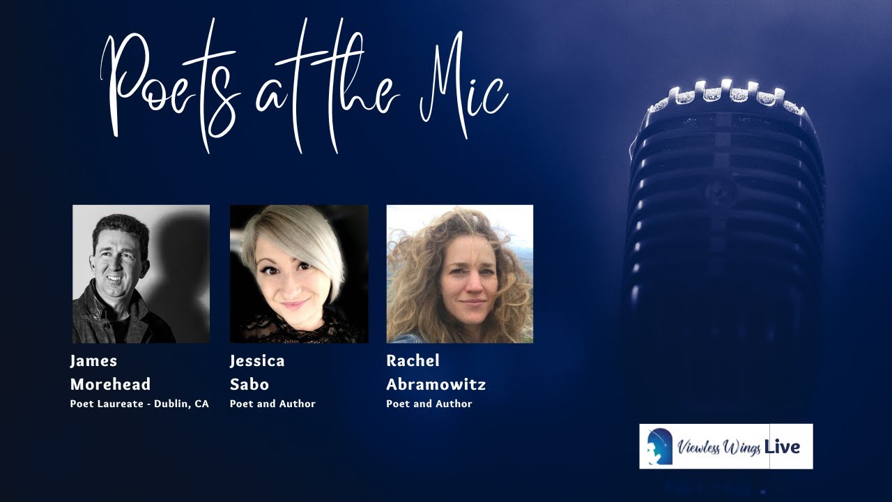 Poets at the Mic with James Morehead, Jessica Sabo, & Rachel Abramowitz ...