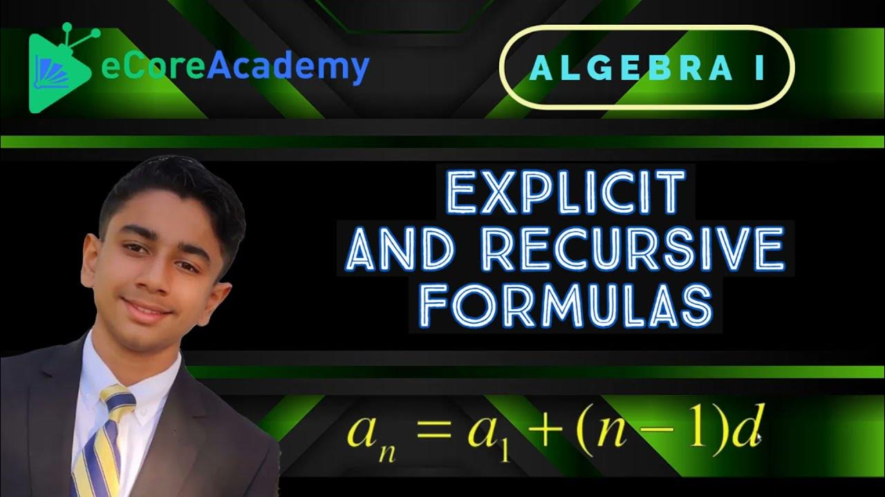 Explicit and Recursive Formulas | eCoreAcademy | AJay Raj - YouTube