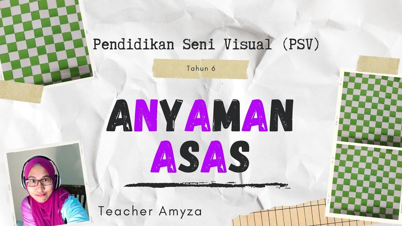 Anyaman asas : Pendidikan Seni Visual (PSV) - YouTube