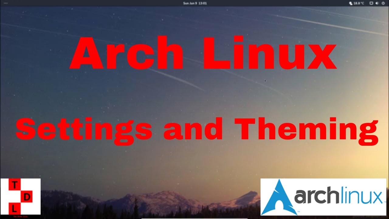 Arch Linux Theming - Learn Arch Linux 2019 PART4 - YouTube