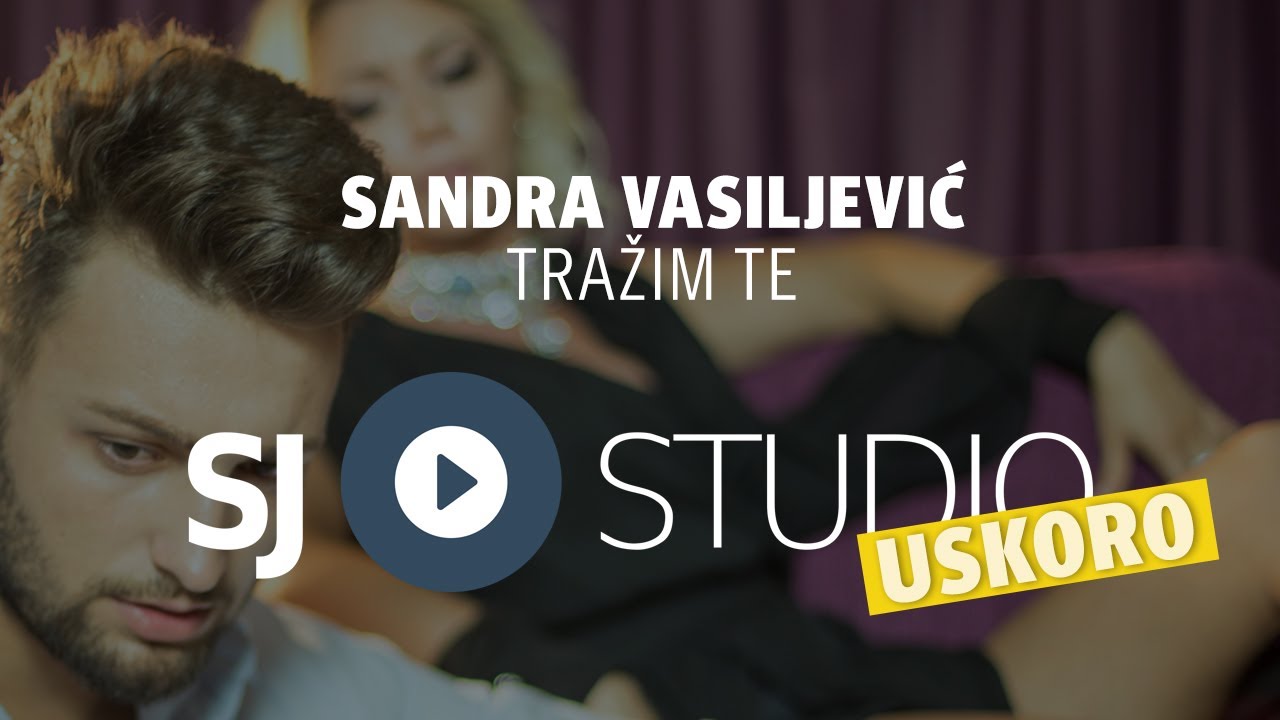 ® PREMIJERA -- NEW SINGLE - "Trazim te" (Sandra Vasiljevic) 2017 ...