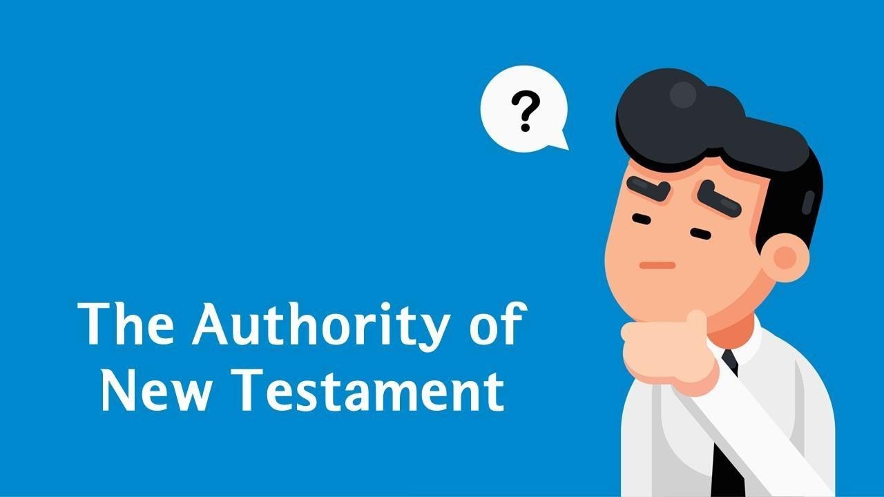 The Authority of the Bible - 2 | The Authority of the New Testament ...
