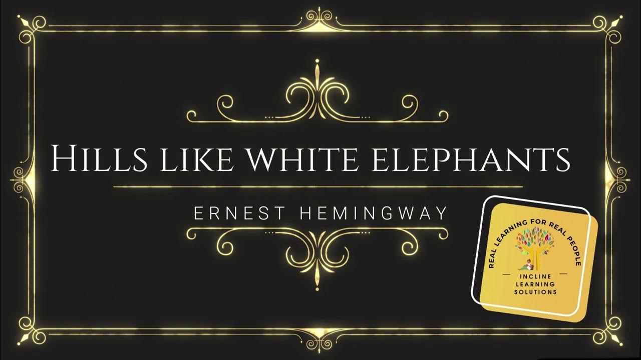 Hills Like White Elephants by Ernest Hemingway | Audiobook with AI ...
