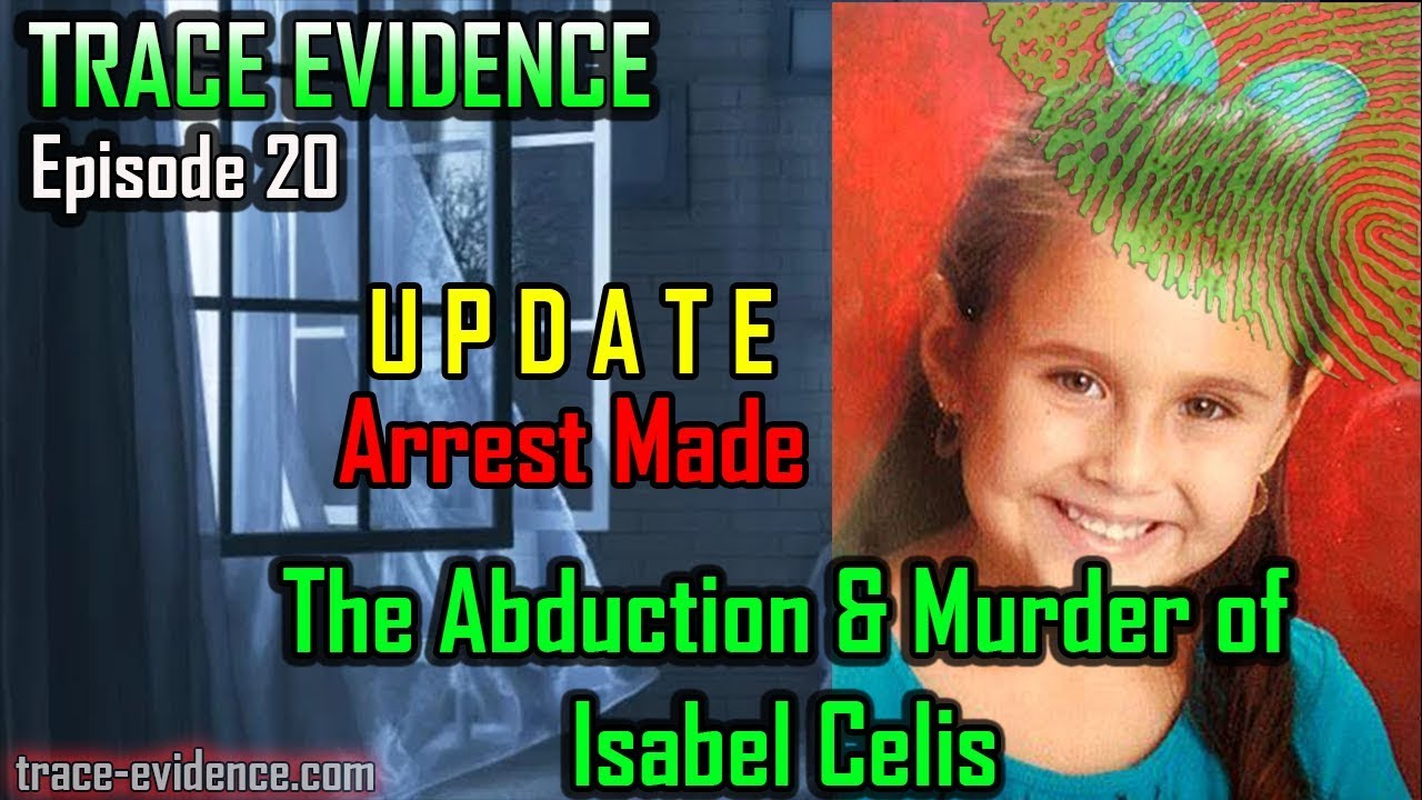 Update: Suspect Arrested - 020 - The Abduction and Murder of Isabel ...