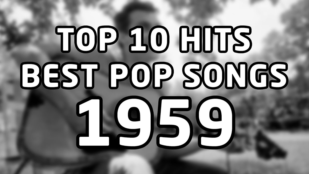 Top 10 Hits - Best Pop Songs - 1959 - YouTube