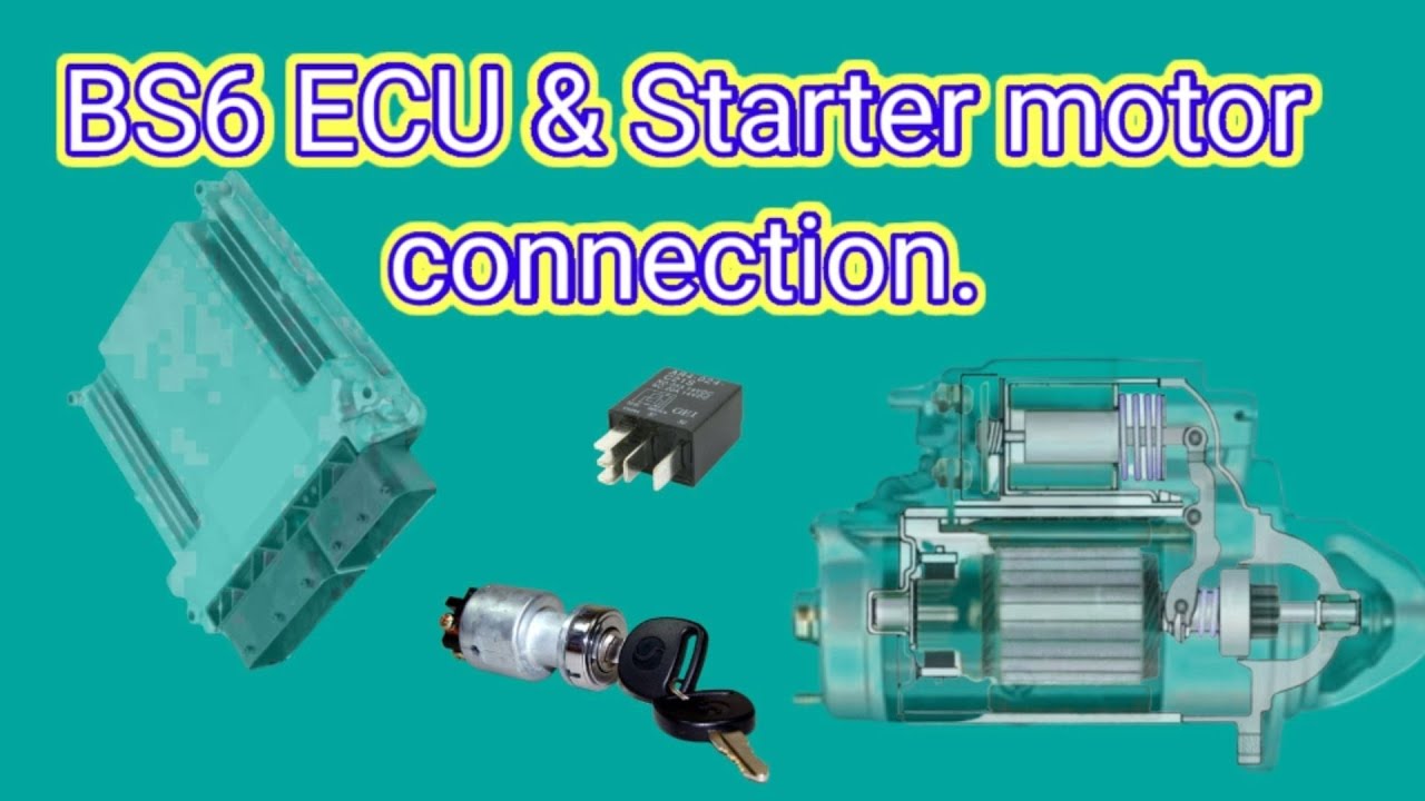 Starter Motor pure detail me & ECU to starter connection of bs6 vehicle ...