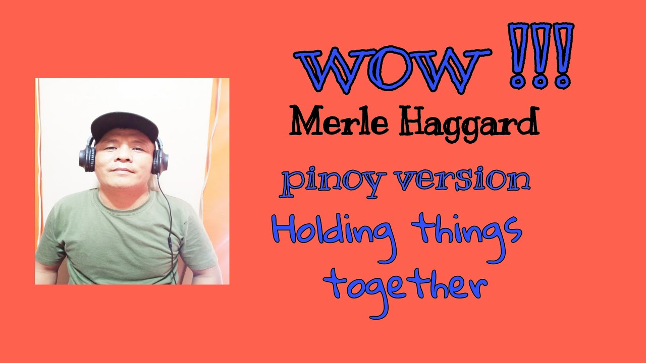 HOLDING THINGS TOGETHER by MERLE HAGGARD cover MARIO M MARCOS - YouTube