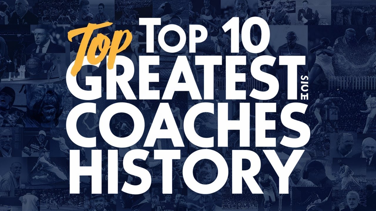 Top 10 Greatest Coaches in Sports History - YouTube