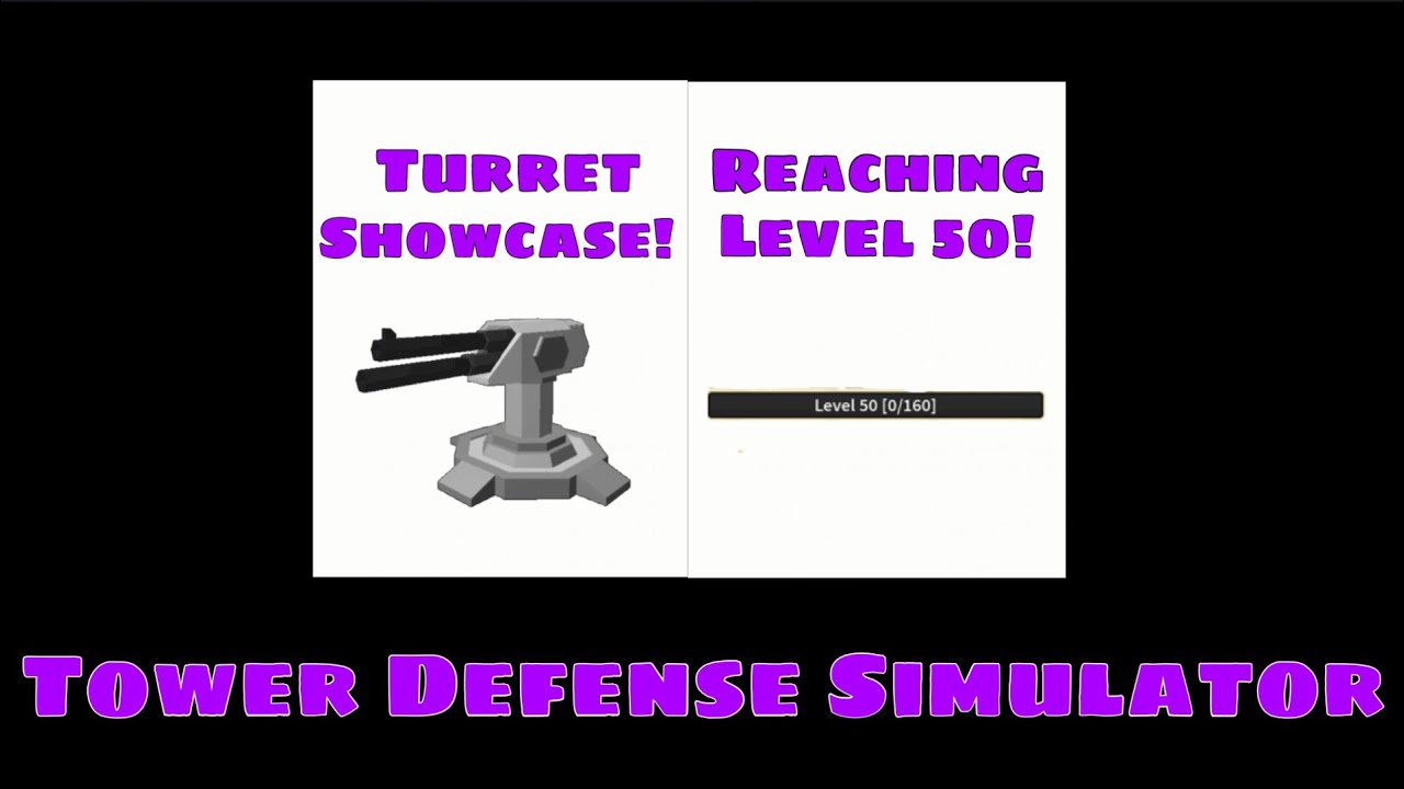 Roblox Tower Defense Simulator: Reaching Level 50 and Unlocking Turret ...