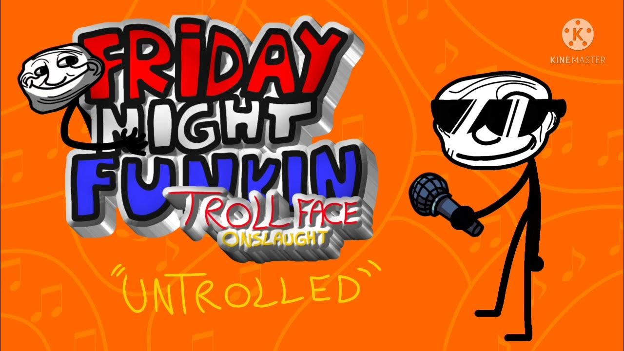 (Scrapped)Friday night Funking "Trollface Onslaught" UnTrolled - YouTube