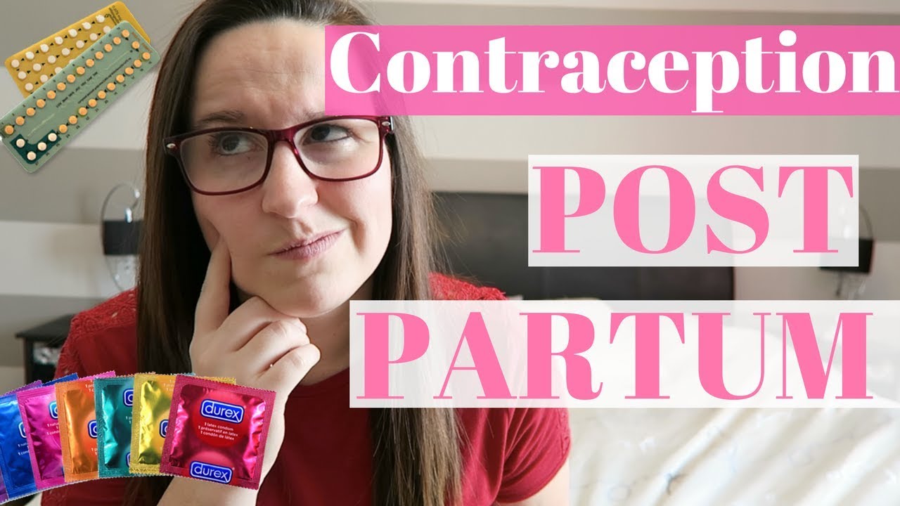 LA CONTRACEPTION POST PARTUM - YouTube