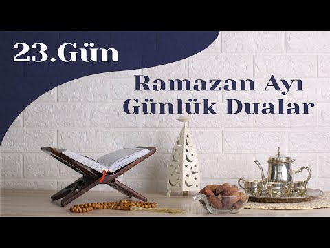 RAMAZAN AYI 23. GÜN DUASI