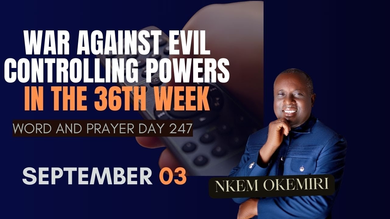 DAY 247 || SEPT. 03 || TIMELY WORD AND PRAYER with NKEM OKEMIRI - YouTube