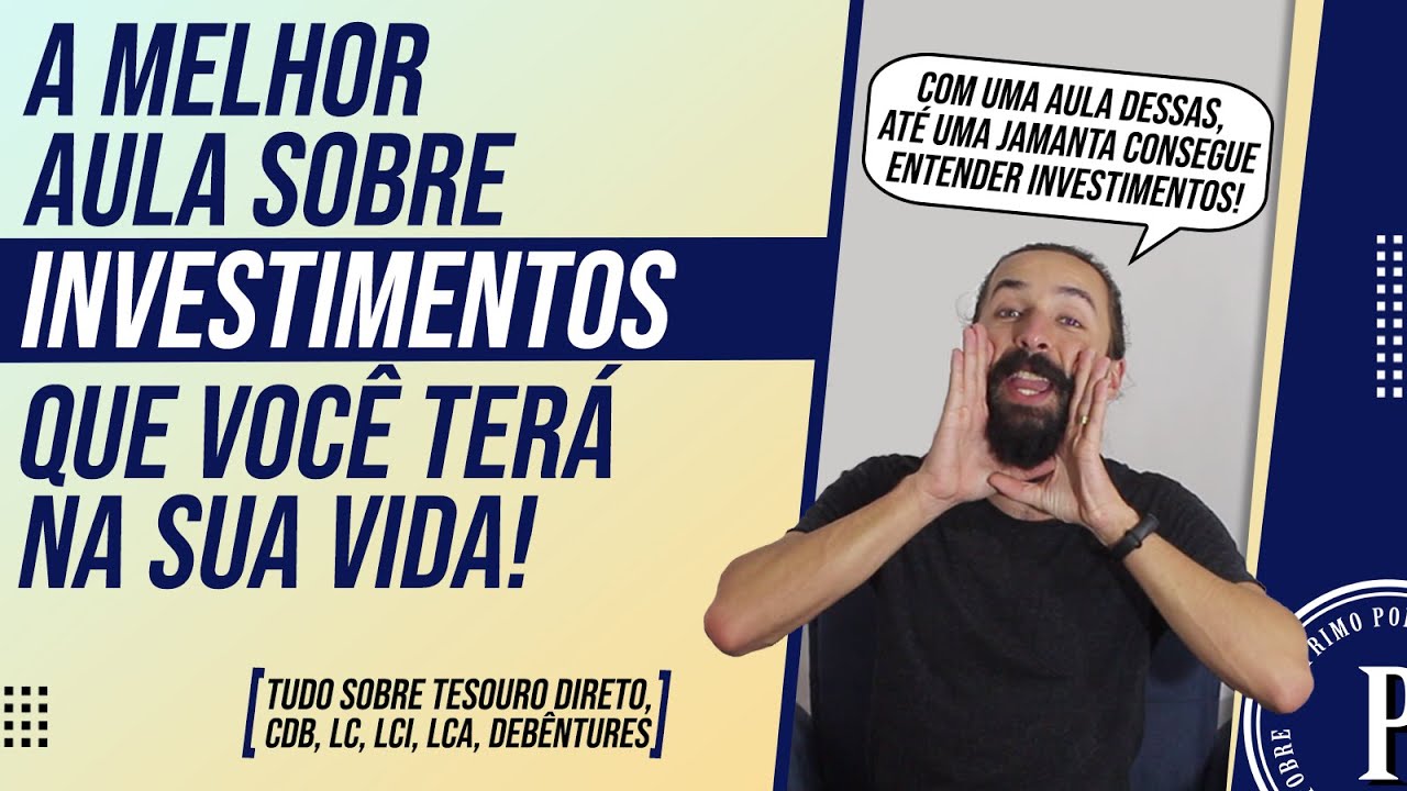 A MELHOR AULA sobre INVESTIMENTOS da SUA VIDA! (Entenda tudo sobre CDB ...