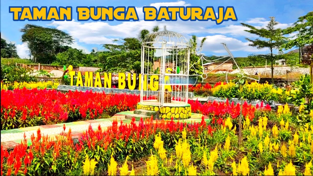 TAMAN BUNGA BATURAJA | SUMATERA SELATAN |#TRAVELVLOG 53 - YouTube