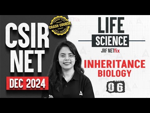 CSIR NET Dec 2024 Life Science | Inheritance Biology : Day 6 | Crash Course | CSIR NET Adda247 ...