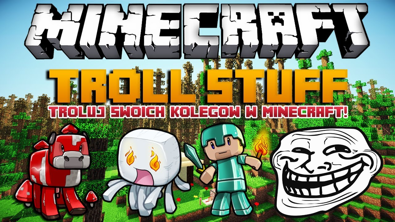 TROLUJ SWOICH KOLEGÓW W MINECRAFT! - Troll Stuff Mod - Minecraft Mody ...
