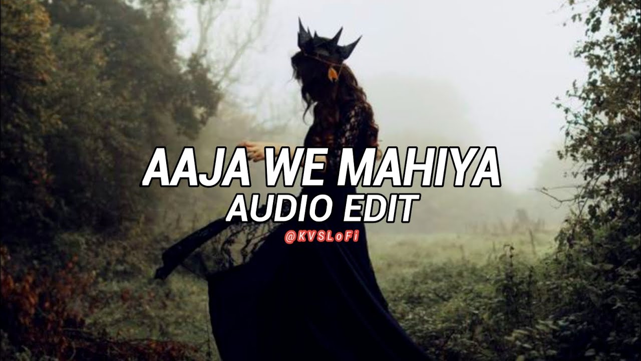 Aaja We Mahiya Edit Audio Imran Khan Youtube