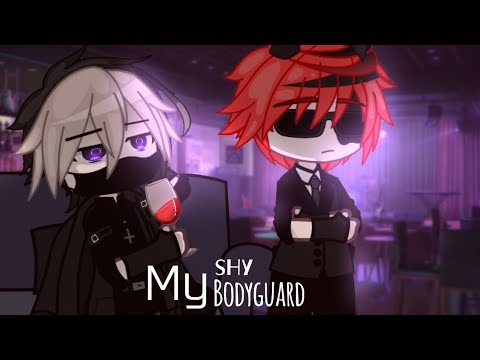 My Shy Bodyguard💕 GCMM/Gay ⚠️14+⚠️