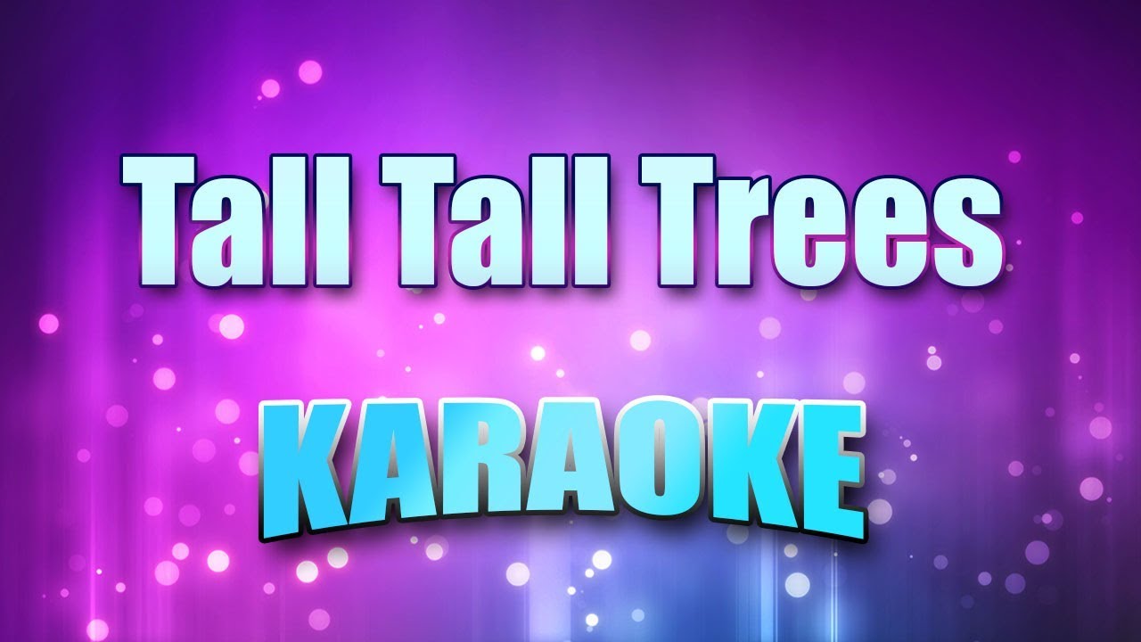 Jackson, Alan - Tall Tall Trees (Karaoke & Lyrics) - YouTube Music