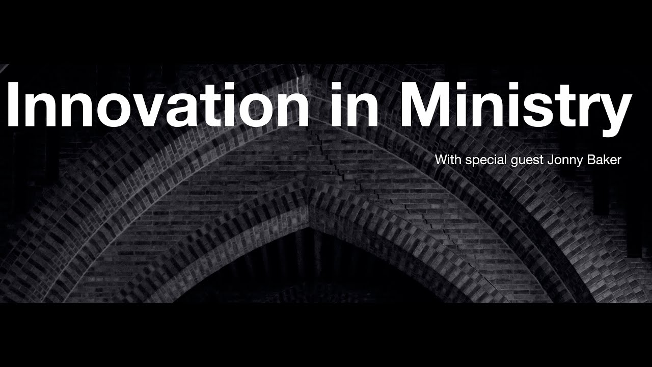 Innovation in Ministry with Jonny Baker - YouTube