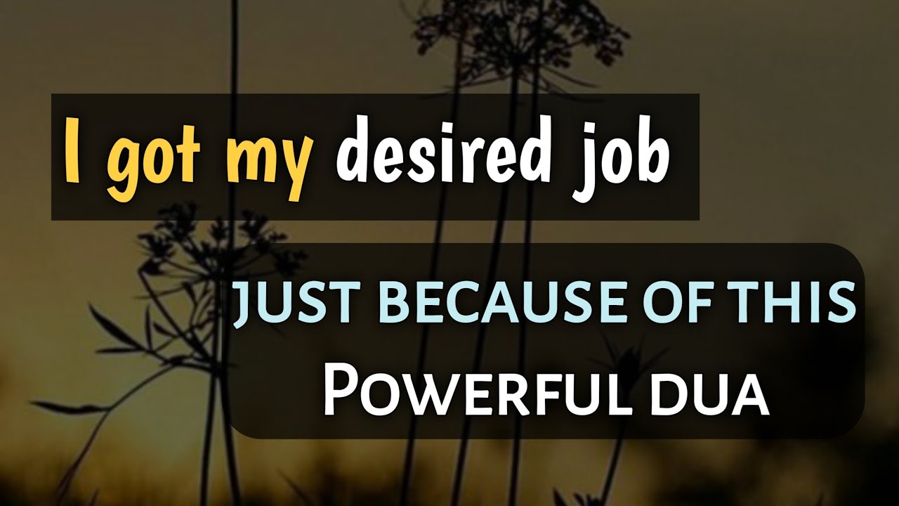 one small powerful dua which gave me desired job, 2 miracle stories ...